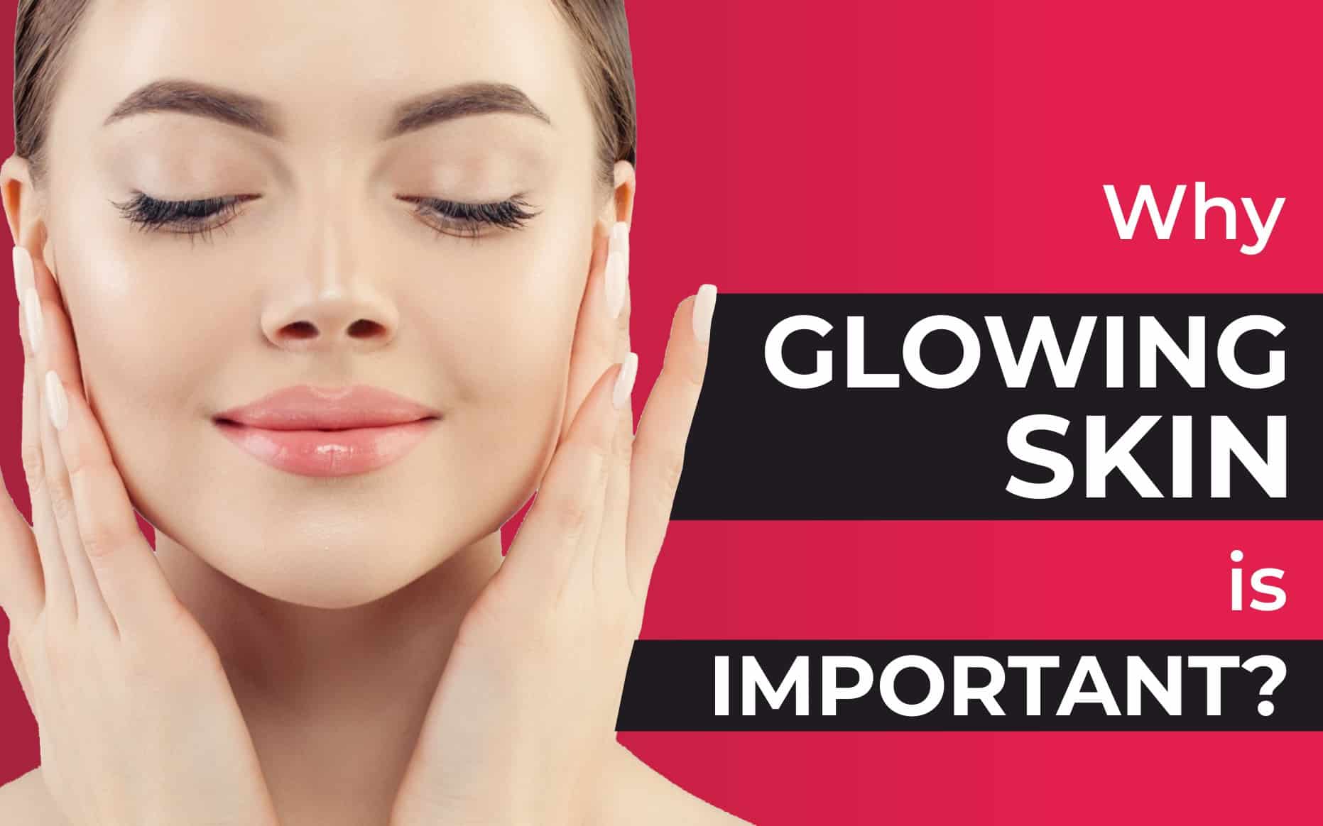 9 Secrets for Glowing Skin Unlock Radiant Skin and Glow.